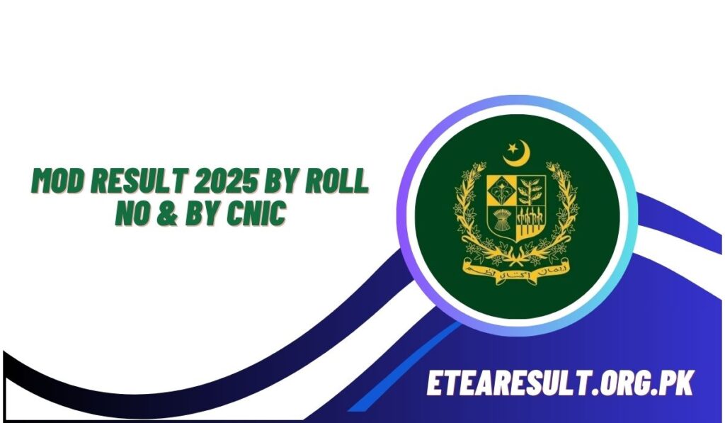MOD Result 2025 By Roll No & By CNIC